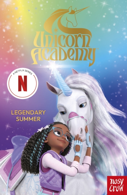 Unicorn Academy: Legendary Summer : an official book of the Netflix ...