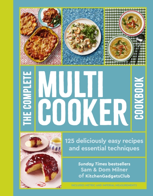The Complete Multicooker Cookbook : Perfect for the Ninja Foodi, Speedi ...