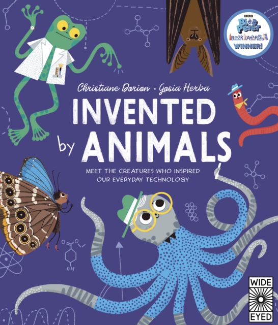 Invented by Animals : Meet the creatures who inspired our everyday ...