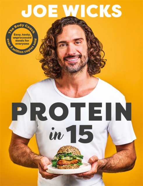Protein in 15 (Signed Edition): Joe Wicks: 9781806171347: TGJones