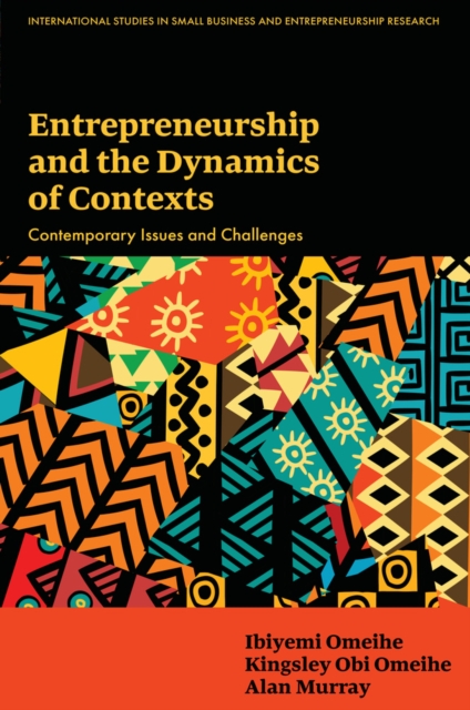 Entrepreneurship and the Dynamics of Contexts : Contemporary Issues and ...