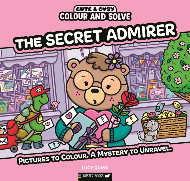 Colour and Solve: The Secret Admirer : Pictures to colour. A mystery to ...