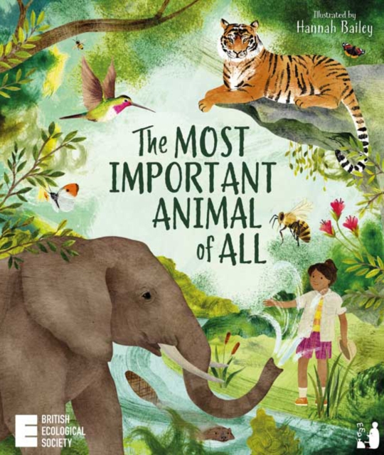 The Most Important Animal Of All : A fun STEM nature book about super ...