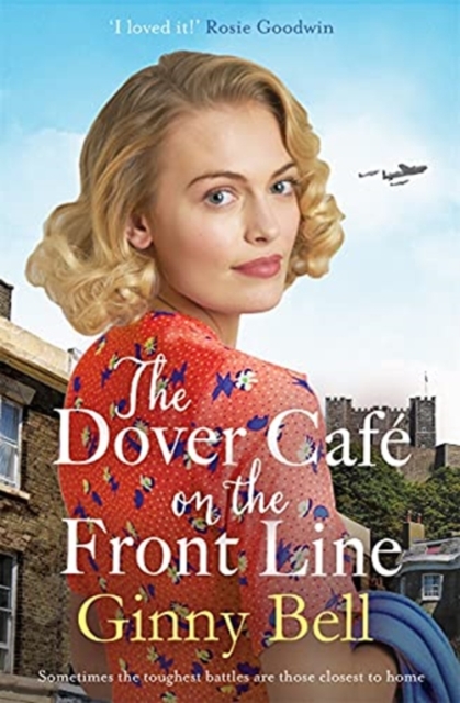 The Dover Cafe On the Front Line : A dramatic and heartwarming WWII ...
