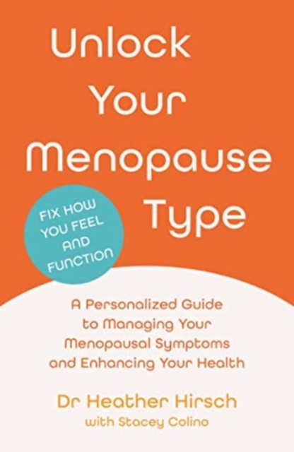 Unlock Your Menopause Type : A Personalized Guide to Managing Your ...