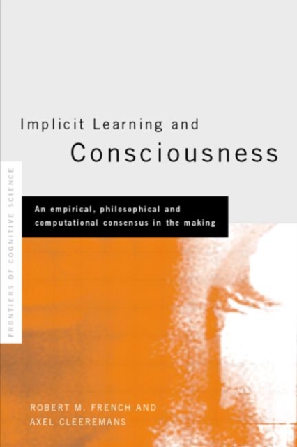 Implicit Learning and Consciousness : An Empirical, Philosophical and ...