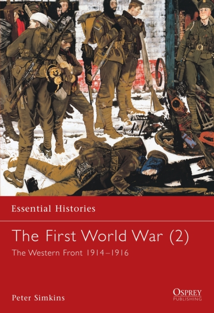 The First World War (2) : The Western Front 1914–1916: Peter Simkins ...
