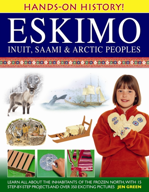 Hands-on History! Eskimo Inuit, Saami & Arctic Peoples : Learn All ...