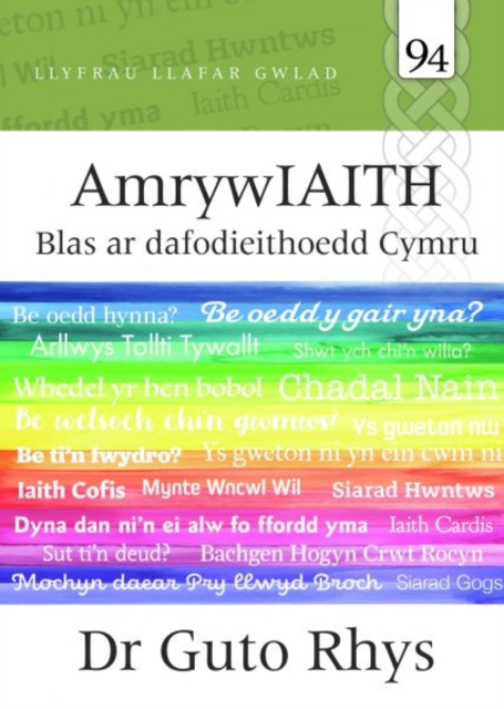 Llafar Gwlad: 94. Amrywiaith - Blas ar Dafodieithoedd Cymru: Dr Guto ...