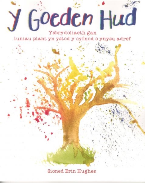 Goeden Hud, Y - Ysbrydoliaeth gan Luniau Plant yn Ystod y Cyfnod o ...