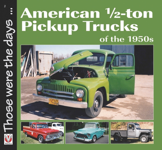 American 1/2-Ton Pickup Trucks of the 1950s: Norm Mort: 9781845848026 ...
