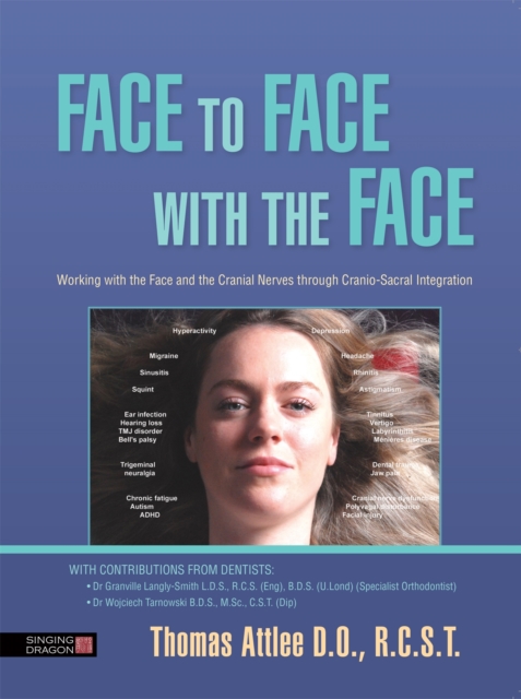 Face to Face with the Face : Working with the Face and the Cranial ...