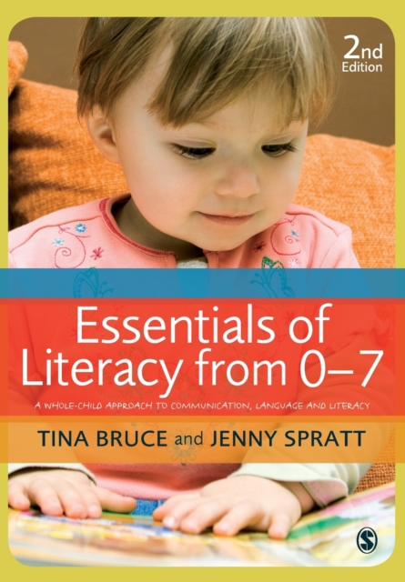 Essentials of Literacy from 0-7 : A Whole-Child Approach to ...