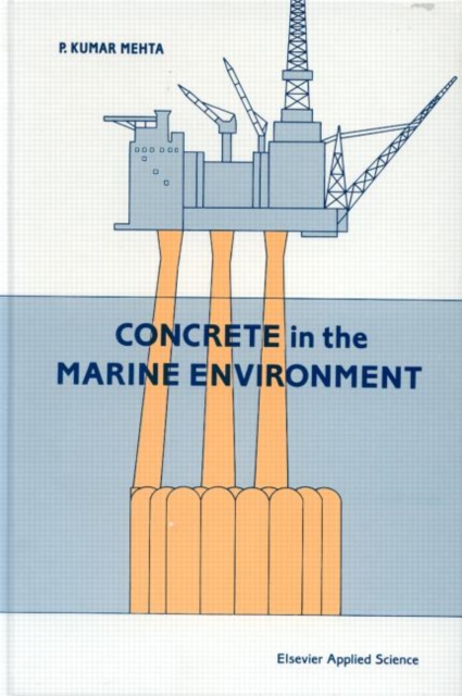 Concrete in the Marine Environment: P.K. Mehta: 9781851666225: TGJones