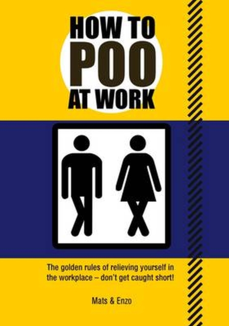 How to Poo at Work : The golden rules of relieving yourself in the ...
