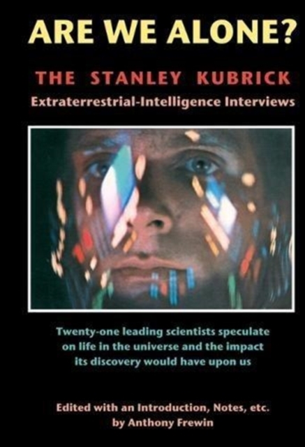 Are We Alone : The Stanley Kubrick Extraterrestrial-Intelligence ...