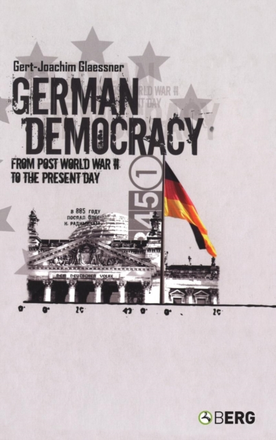 German Democracy : From Post-World War II to the Present Day: Gert ...