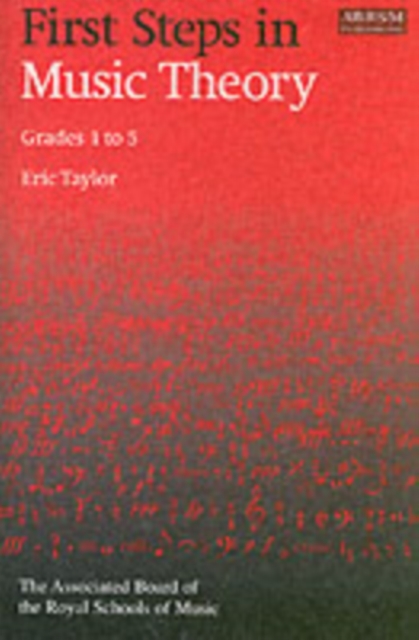 First Steps in Music Theory : Grades 1-5: Eric Taylor: 9781860960901: TGJones
