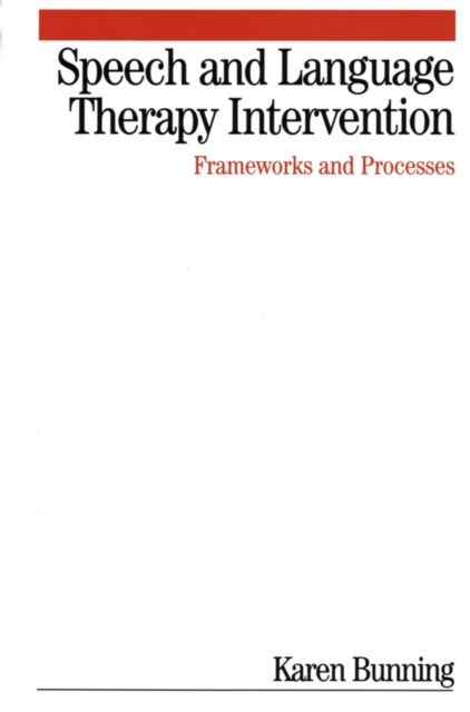 Speech and Language Therapy Intervention : Frameworks and Processes ...