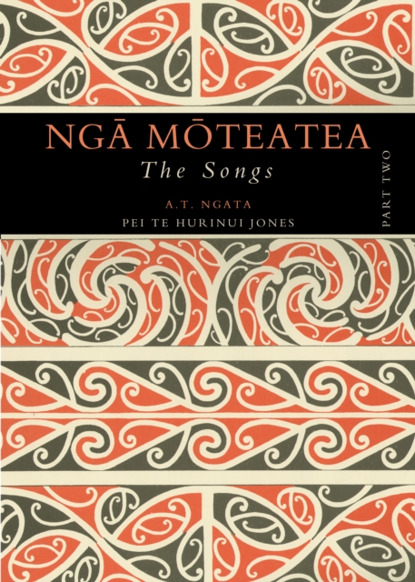 Nga Moteatea The Songs : Part Two: Apirana, Sir Ngata: 9781869403447 ...