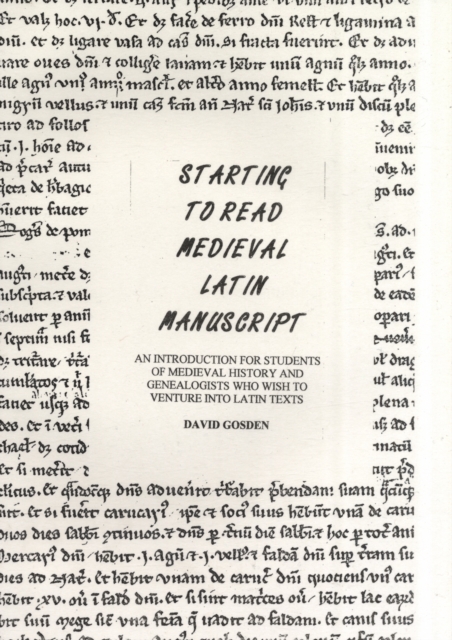 Starting to Read Medieval Latin Manuscript : An Introduction for ...