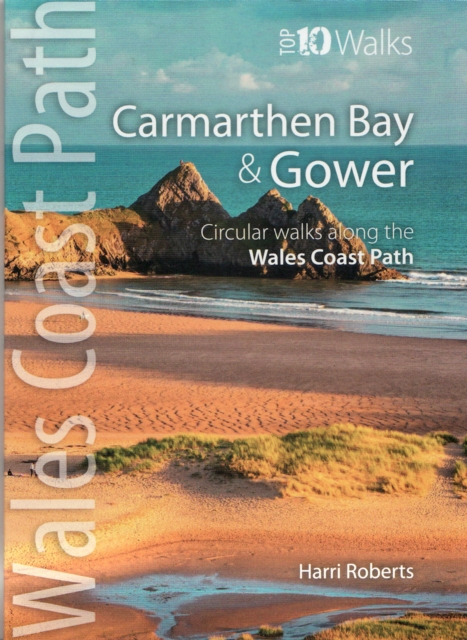 Carmarthen Bay & Gower - Top 10 Walks Series : Circular Walks along the ...