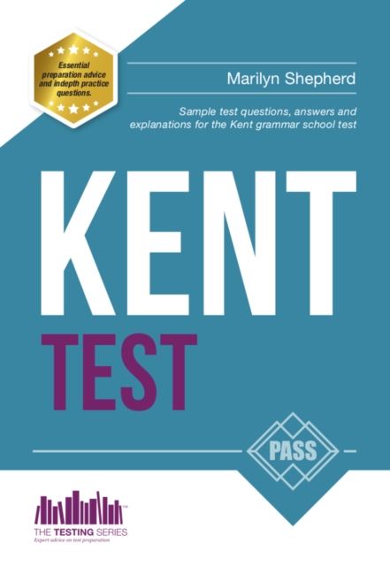 Kent Test: 100s of Sample Test Questions and Answers for the 11+ Kent ...