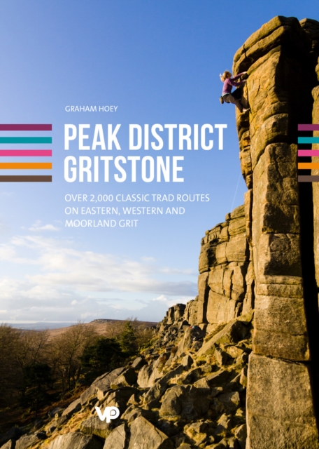 Peak District Gritstone : Over 2,000 classic trad routes on eastern ...