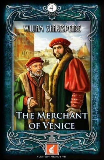 The Merchant of Venice - Foxton Readers Level 4 - 1300 Headwords (B1/B2 ...