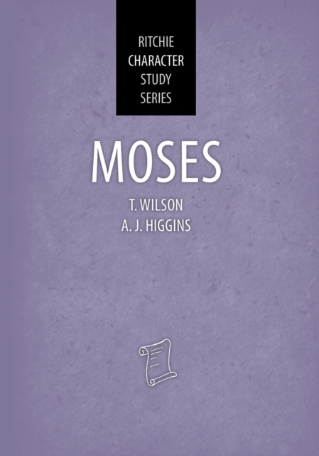 Moses : Ritchie Character Study Series: Mr Tom Wilson: 9781912522927 ...