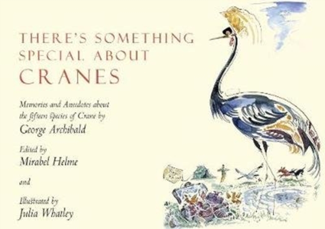 There's Something Special About Cranes : Memories and Anecdotes of the ...