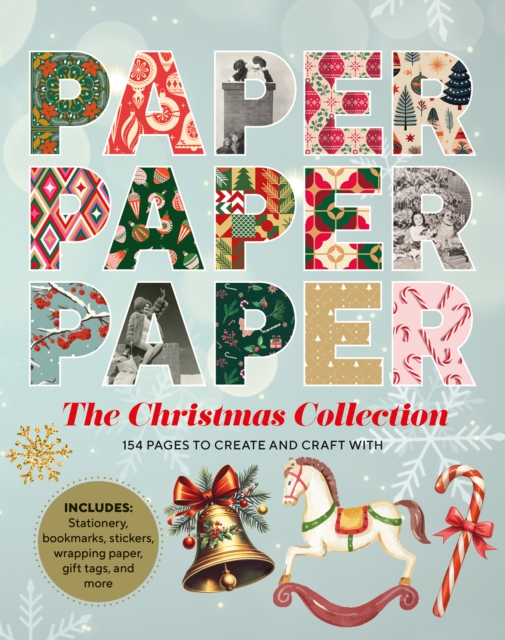 Paper Paper Paper: The Christmas Collection : 154 Pages to Create and ...