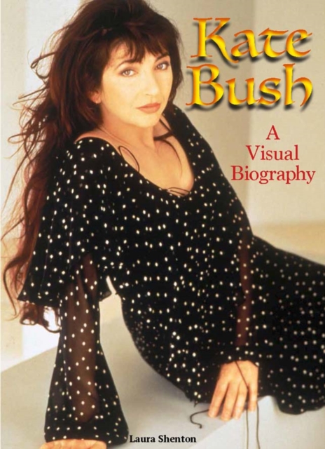 Kate Bush: A Visual Biography: Laura Shenton: 9781915246714: TGJones