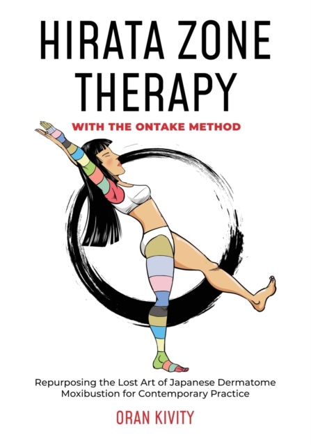HIRATA ZONE THERAPY WITH THE ONTAKE METHOD : REPURPOSING THE LOST ART ...
