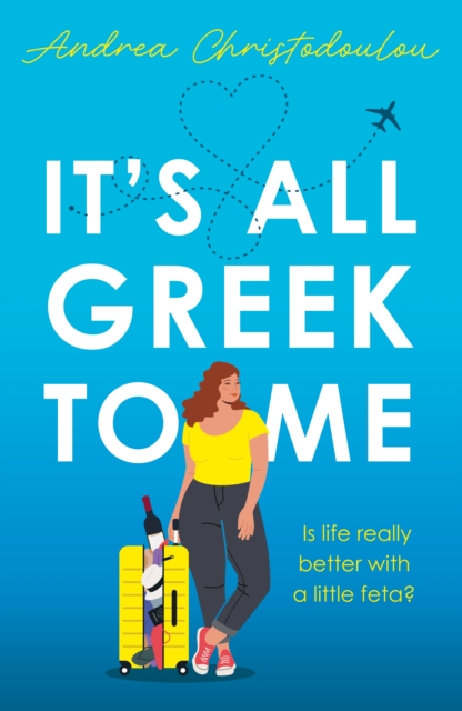 It's All Greek To Me: Andrea Christodoulou: 9781916747517: TGJones
