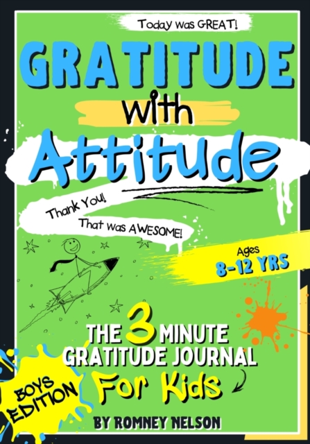 Gratitude With Attitude - The 3 Minute Gratitude Journal For Kids Ages ...