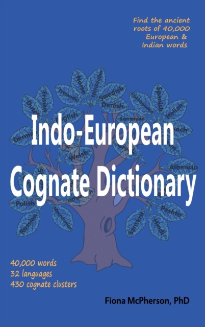 Indo-European Cognate Dictionary: Fiona McPherson: 9781927166604: TGJones