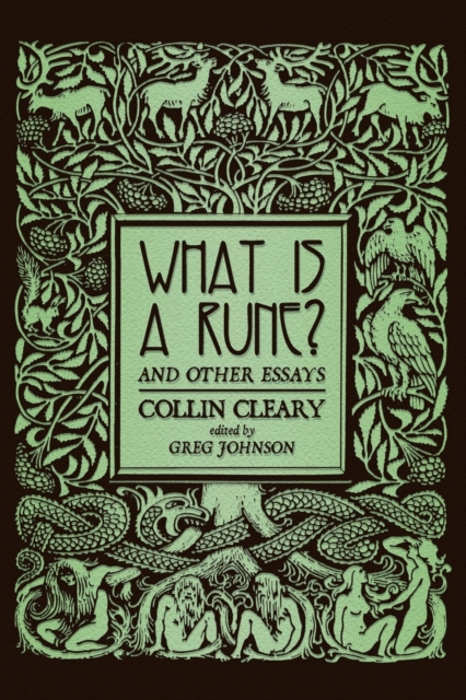 What is a Rune? and Other Essays: COLLIN CLEARY: 9781935965800: TGJones