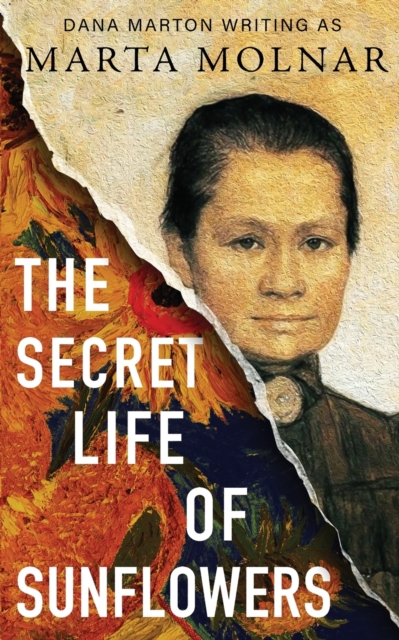 The Secret Life Of Sunflowers : A gripping, inspiring novel based on ...