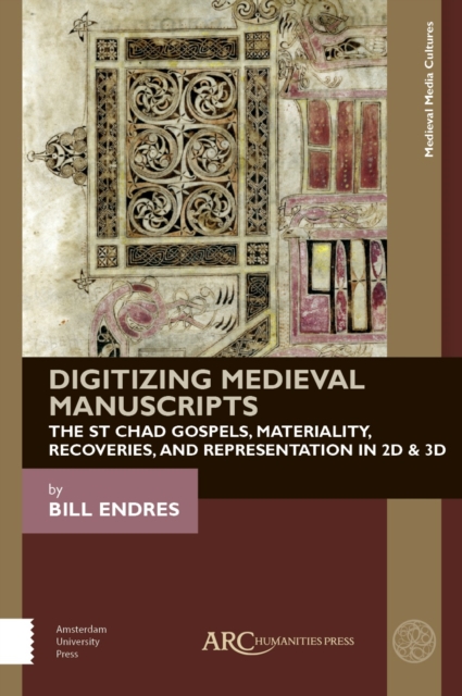Digitizing Medieval Manuscripts : The St. Chad Gospels, Materiality ...