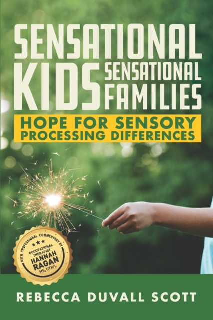 Sensational Kids, Sensational Families : Hope for Sensory Processing ...