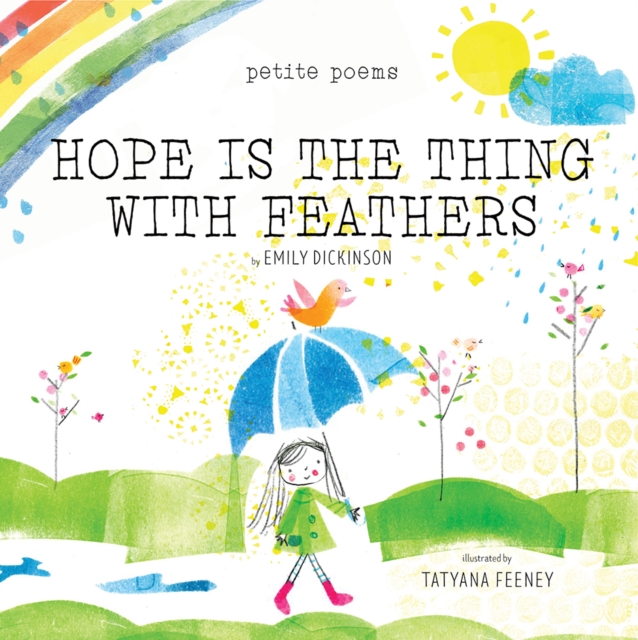 Hope Is the Thing with Feathers (Petite Poems): Emily Dickinson ...