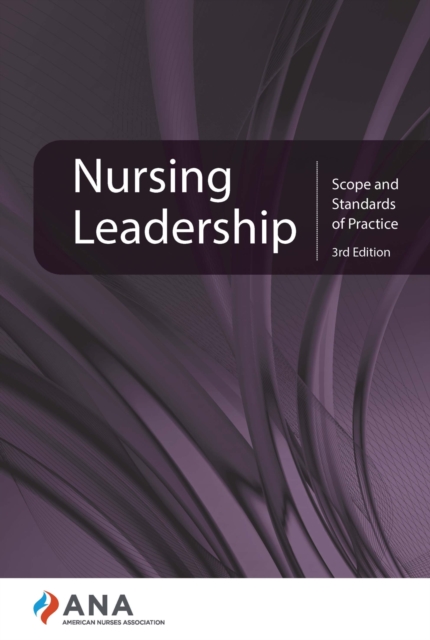 Nursing Leadership : Scope and Standards of Practice: American Nurses ...