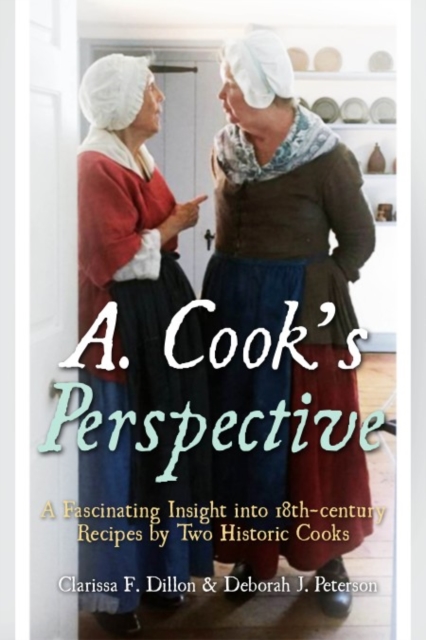 A. Cook's Perspective : A Fascinating Insight into 18th-century Recipes ...