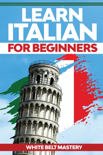 Learn Italian For Beginners : Illustrated step by step guide for ...