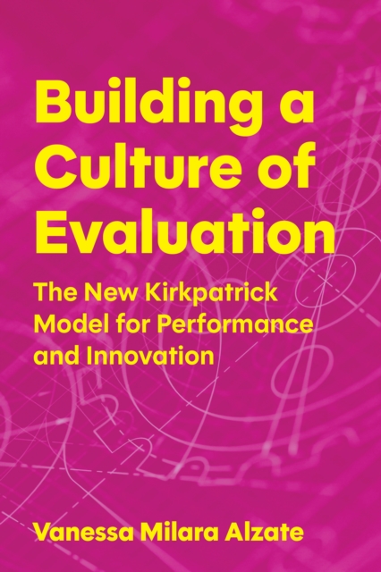 Building a Culture of Evaluation : The New Kirkpatrick Model for ...