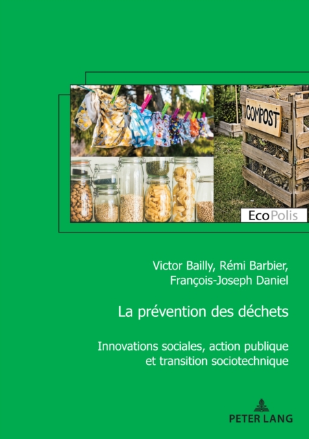 La prevention des dechets : Innovations sociales, action publique et ...