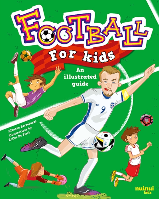 Football for Kids : An Illustrated Guide: Alberto Bertolazzi ...