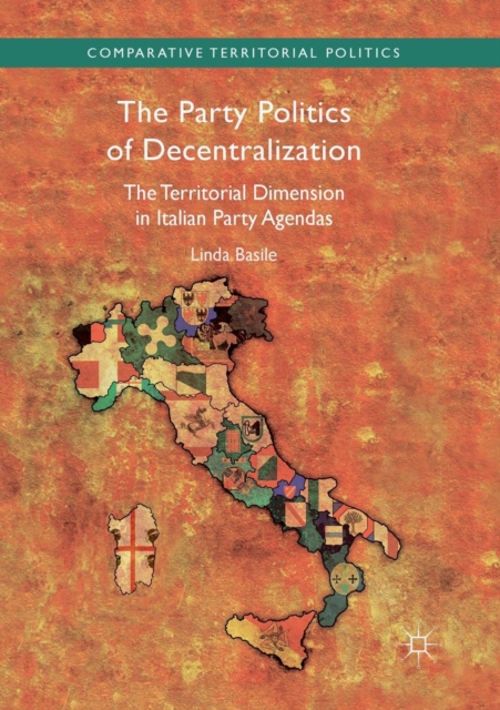 The Party Politics of Decentralization : The Territorial Dimension in ...