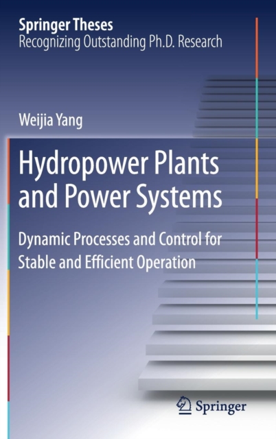 Hydropower Plants and Power Systems : Dynamic Processes and Control for ...